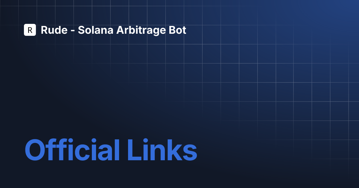 Official Links | Rude - Solana Arbitrage Bot Official Links | Rude - Solana Arbitrage Bot